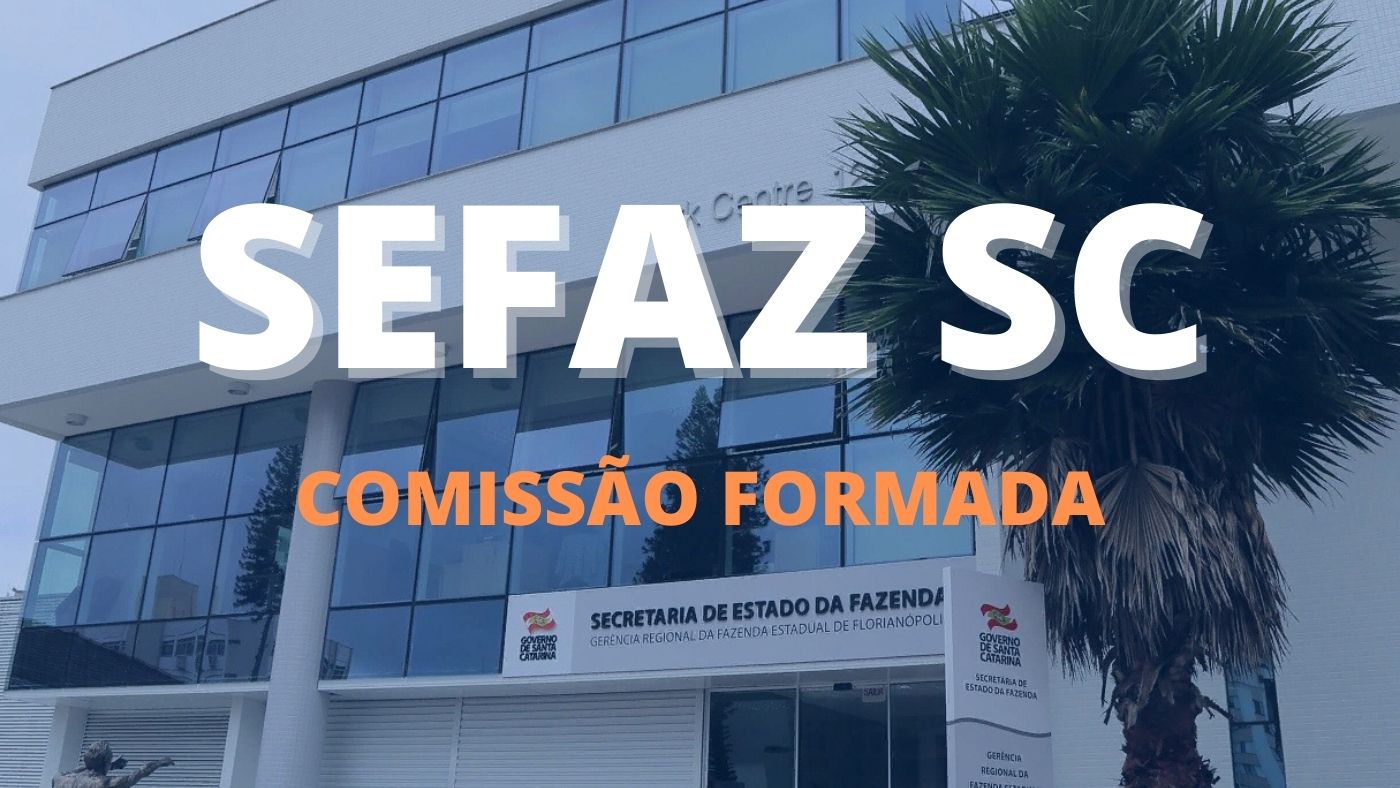 Concurso Sefaz-SC tem comissão formada Concurso Sefaz-SC tem comissão formada