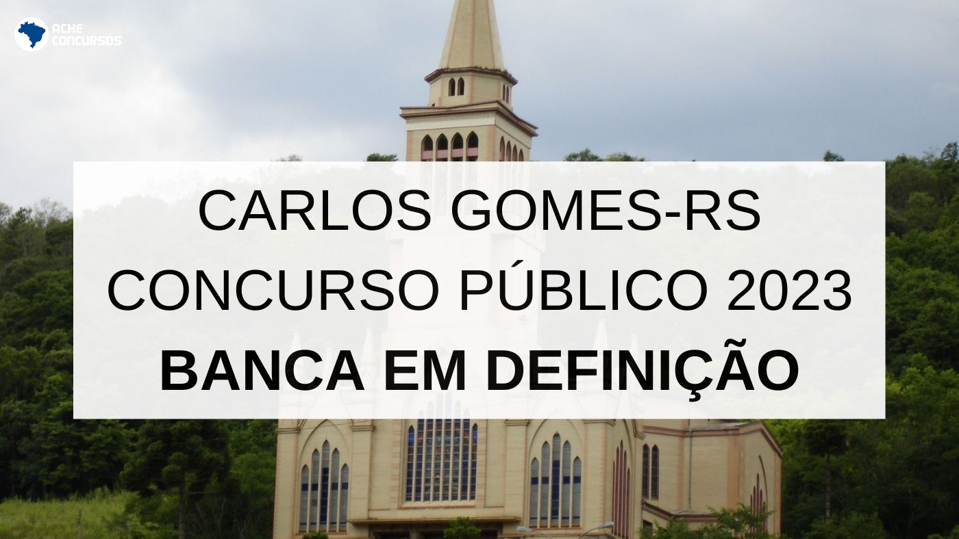 Prefeitura de Carlos Gomes-RS prepara concurso público; veja os cargos