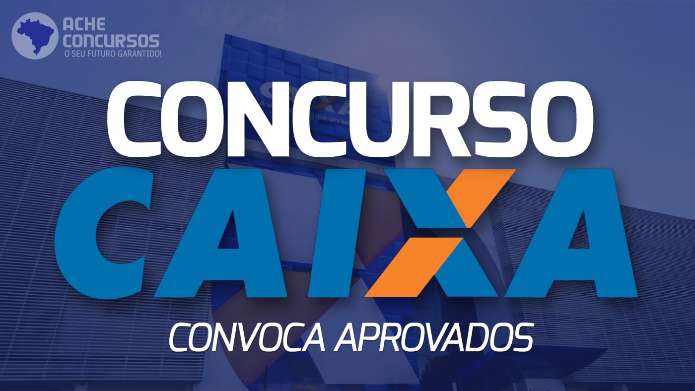 Concurso Caixa Convoca Mais 800 Aprovados A Partir De Junho