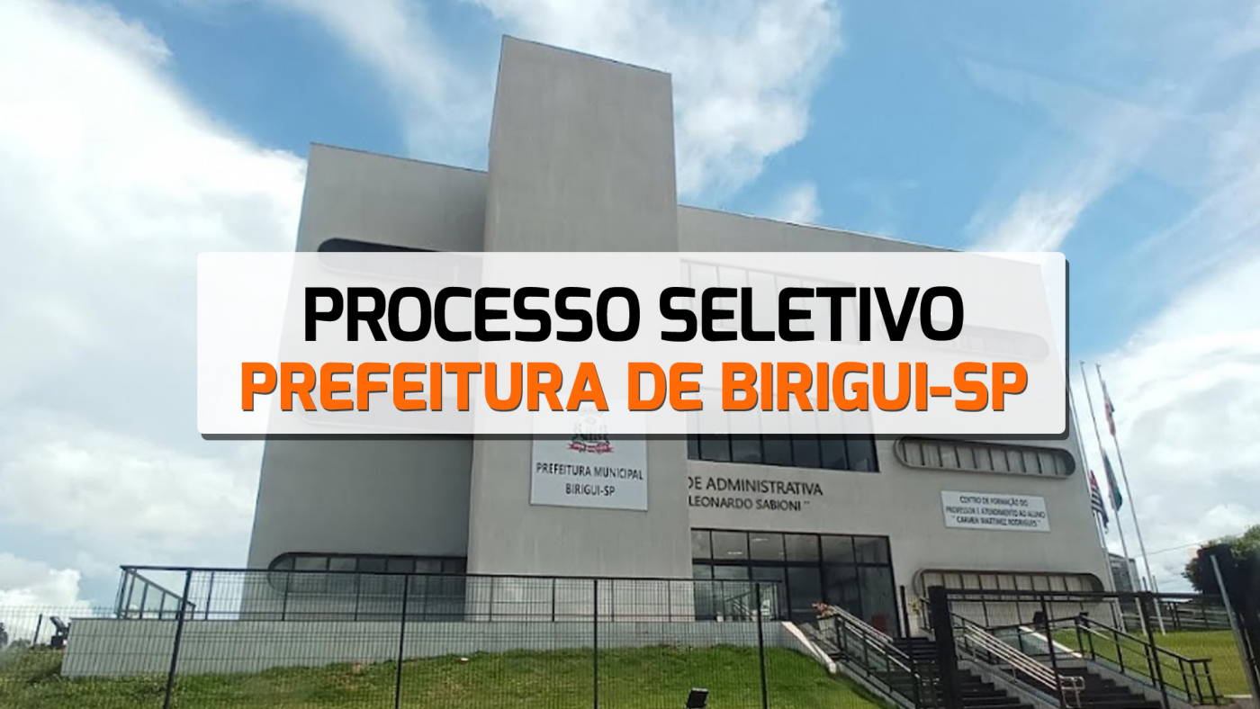 Processo Seletivo Prefeitura de Birigui-SP 2024