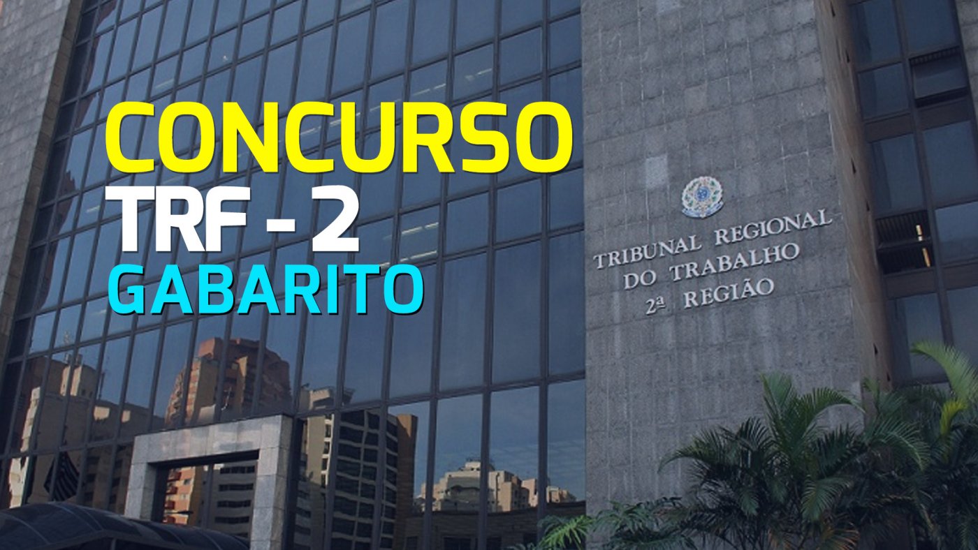 Gabarito oficial TRF-2 sai pelo Instituto AOCP Gabarito oficial TRF-2 sai pelo Instituto AOCP
