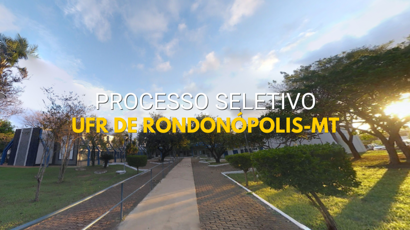 Processo Seletivo Ufr De Rondonópolis Mt Abre Vagas Para Professor