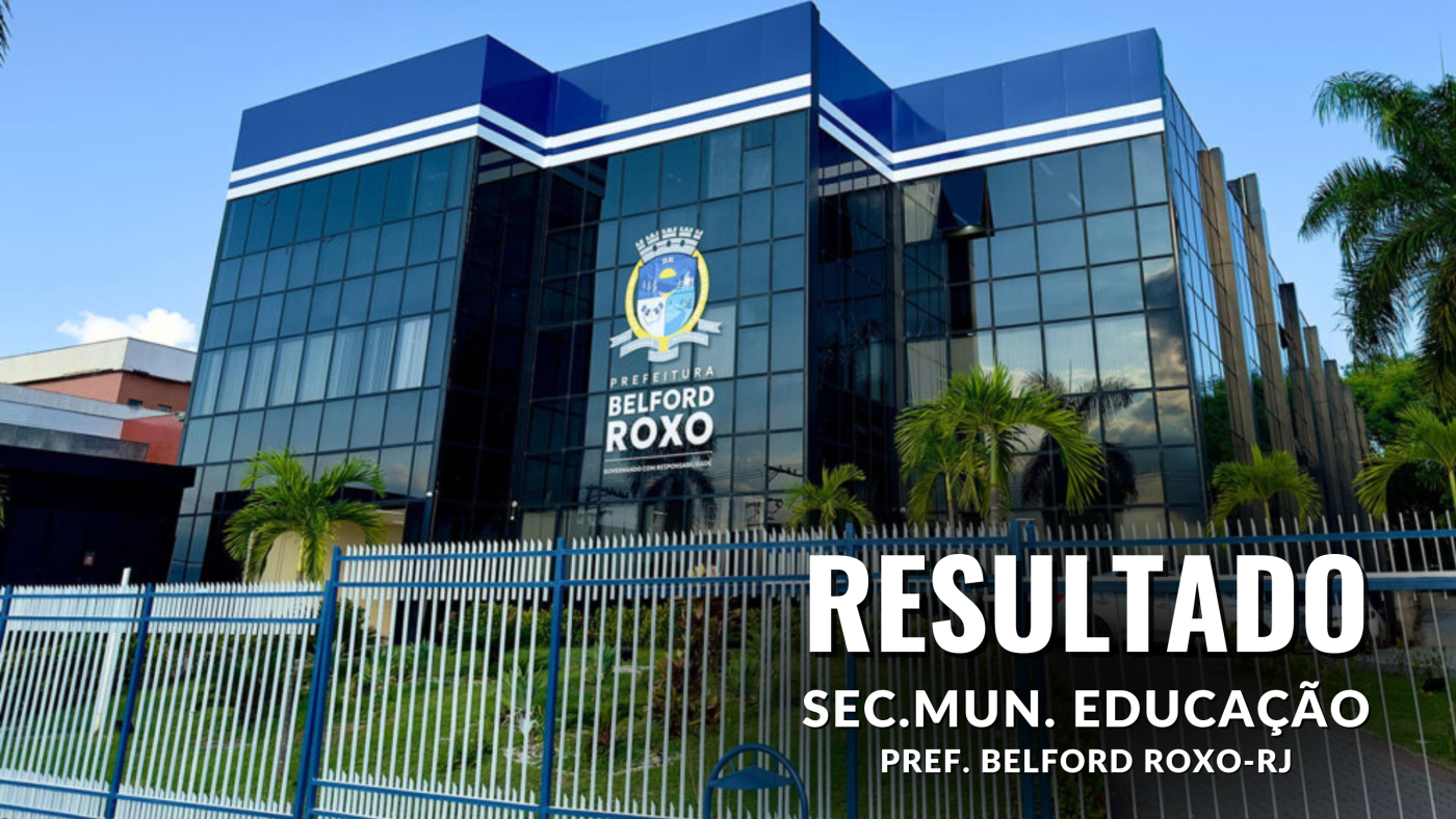 Resultado do concurso da Prefeitura de Belford Roxo-RJ sai hoje, 15