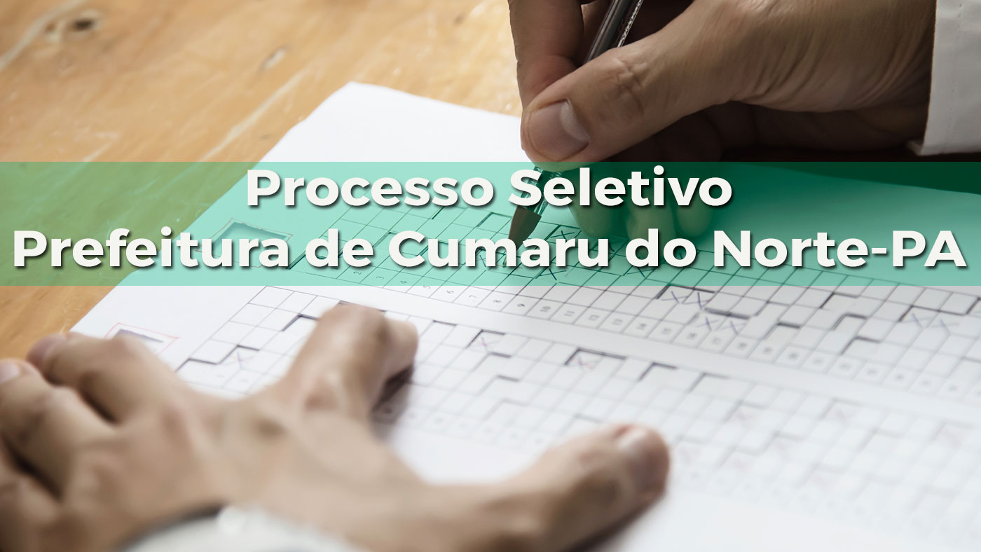 Cumaru do Norte-PA abre processo seletivo com 442 vagas; veja cargos