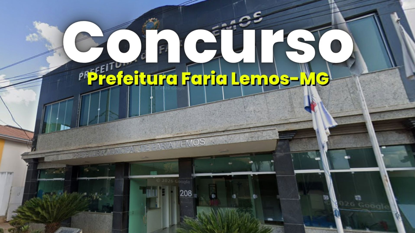 Concurso Prefeitura Faria Lemos-MG 2026: Edital tem 102 vagas de até R ...