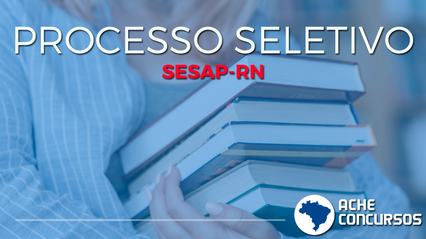 SESAP do Rio Grande do Norte abre vagas para Apoiador Técnico