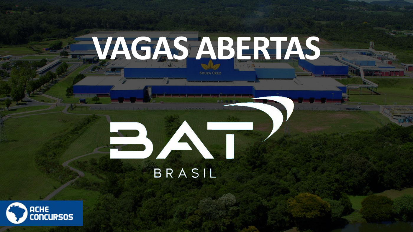 BAT Brasil Souza Cruz tem mais de 100 vagas abertas em março; veja como ...