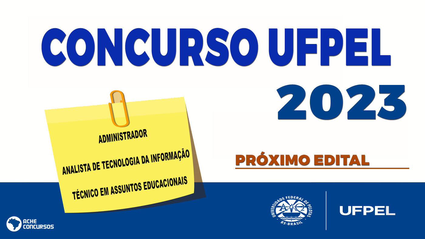 Concurso UFPEL 2023: Universidade anuncia vagas em 3 cargos