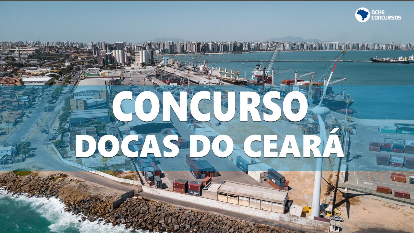 Docas do Ceará terá concurso público ainda em 2022