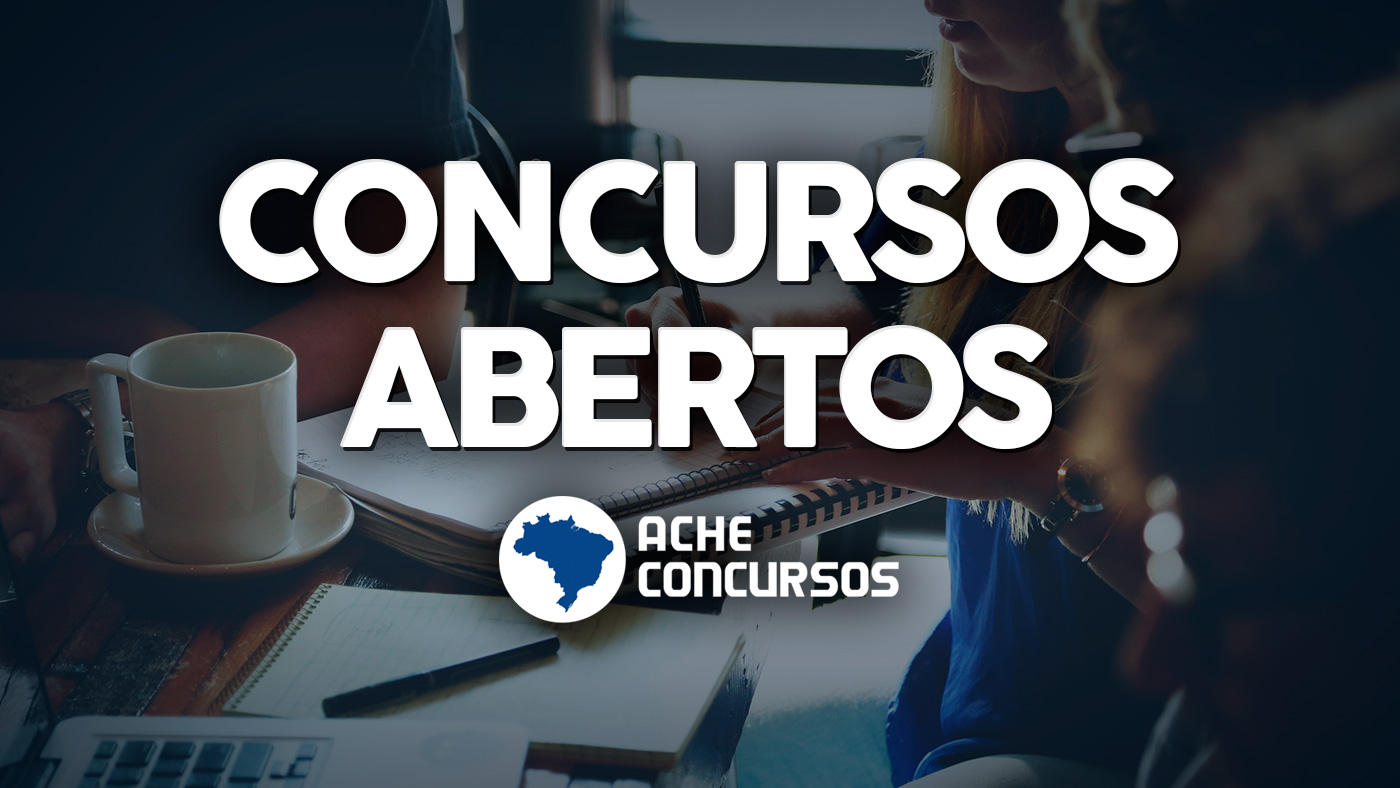Concursos abertos; veja 25 órgãos que abrem inscrições de 10 a 14 de ...