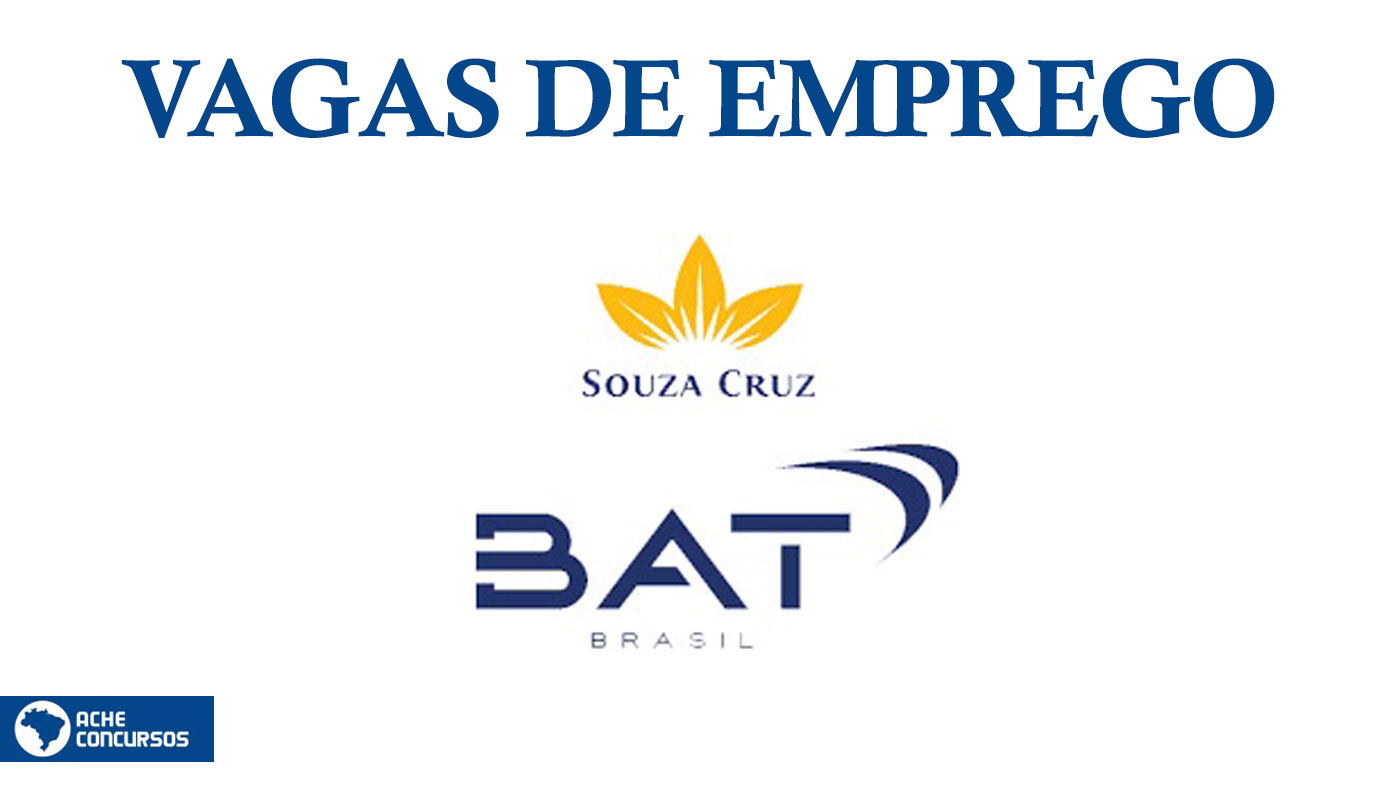 BAT Brasil Souza Cruz tem vagas abertas para Dezembro/22; veja como ...