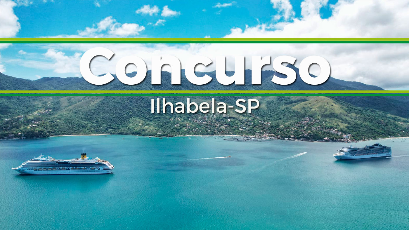 Prefeitura de Ilhabela-SP abre concurso público para 75 vagas de até R ...