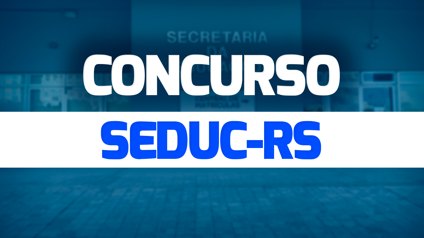 Concurso SEDUC-RS 2023: Resultado para 1.500 vagas sai em Julho