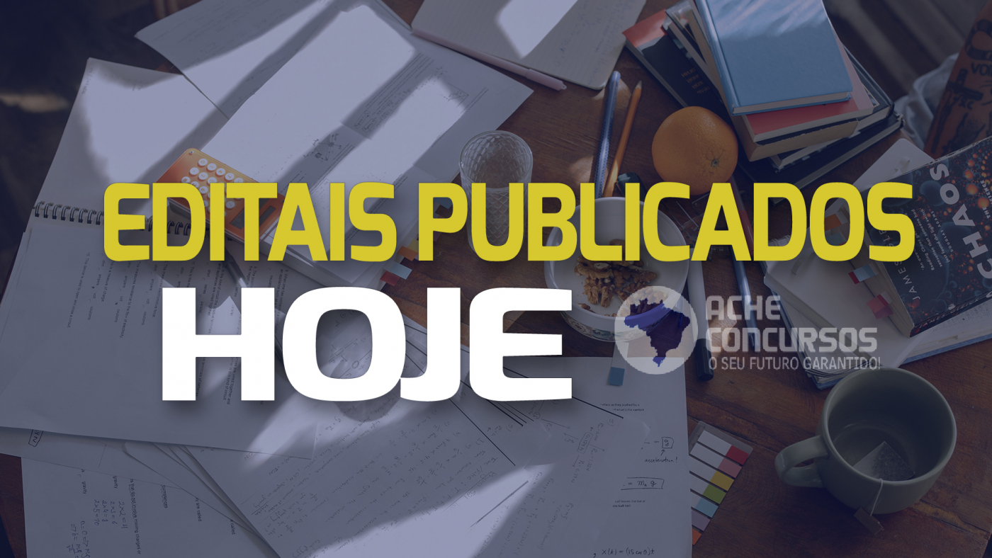 Concurso Público Veja Editais Publicados Hoje 22 03