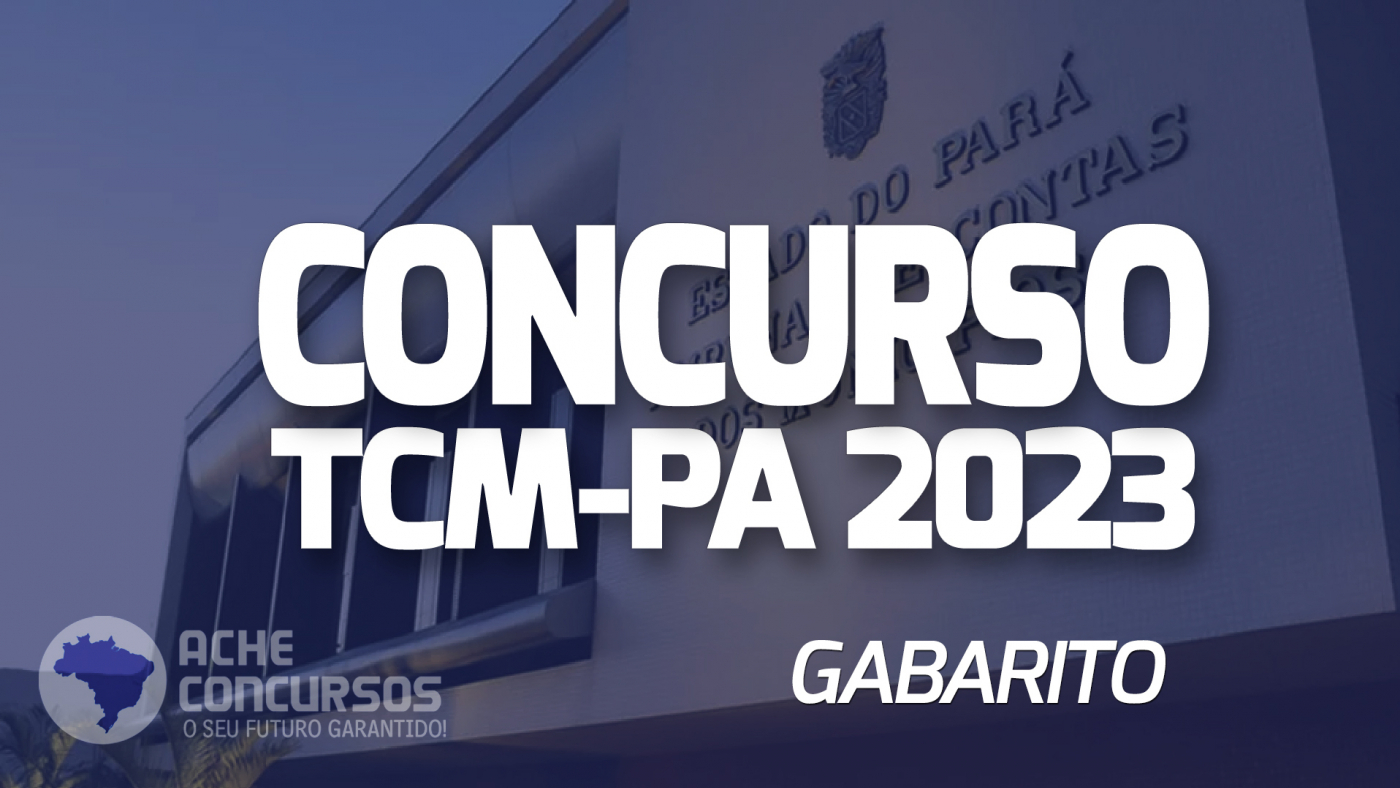 Gabarito Tcm Pa 2023 é Divulgado Pela Consulpam Nesta Segunda 03