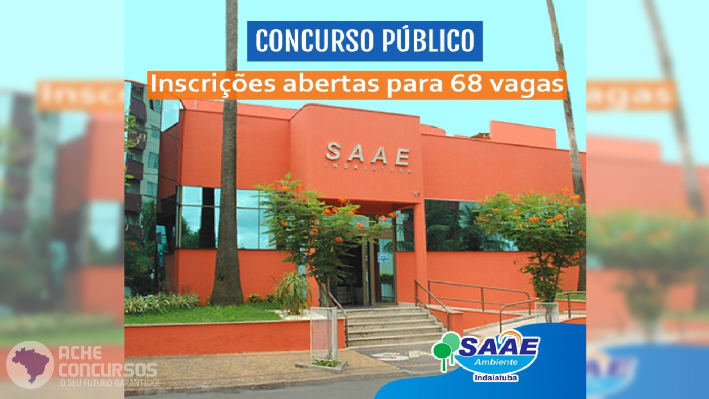 Concurso SAAE de Indaiatuba-SP 2023: Sai edital com 68 vagas