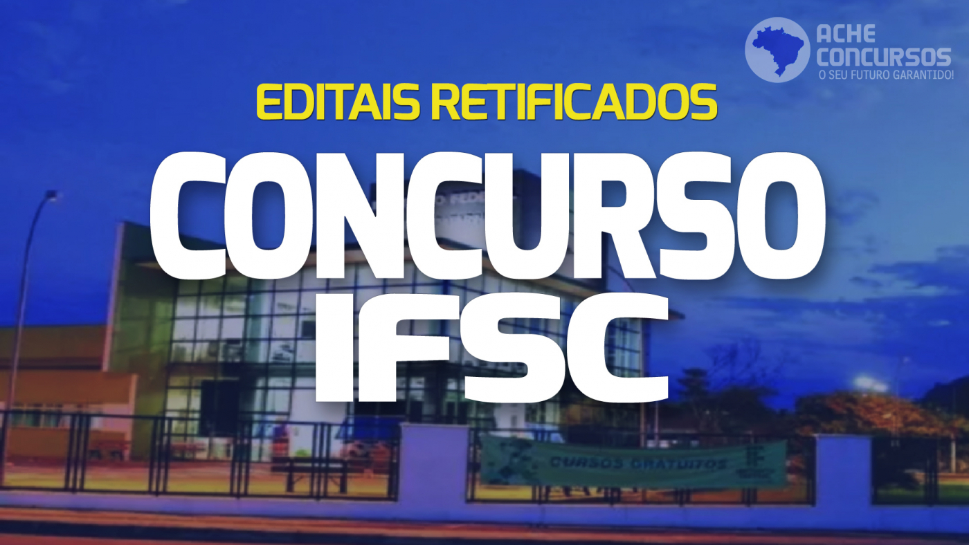 Concurso IFSC retifica editais para técnicos administrativos e ...
