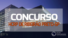 Hospital das Clínicas de Ribeirão Preto-SP abre concurso