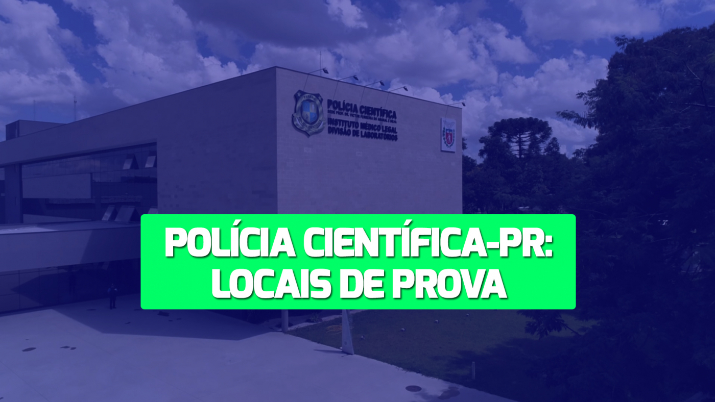 Concurso Polícia Científica Pr Aocp Divulga Locais E Horário Das Provas