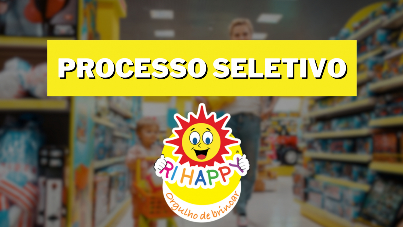 Processo seletivo Grupo Ri Happy: 198 vagas abertas no país