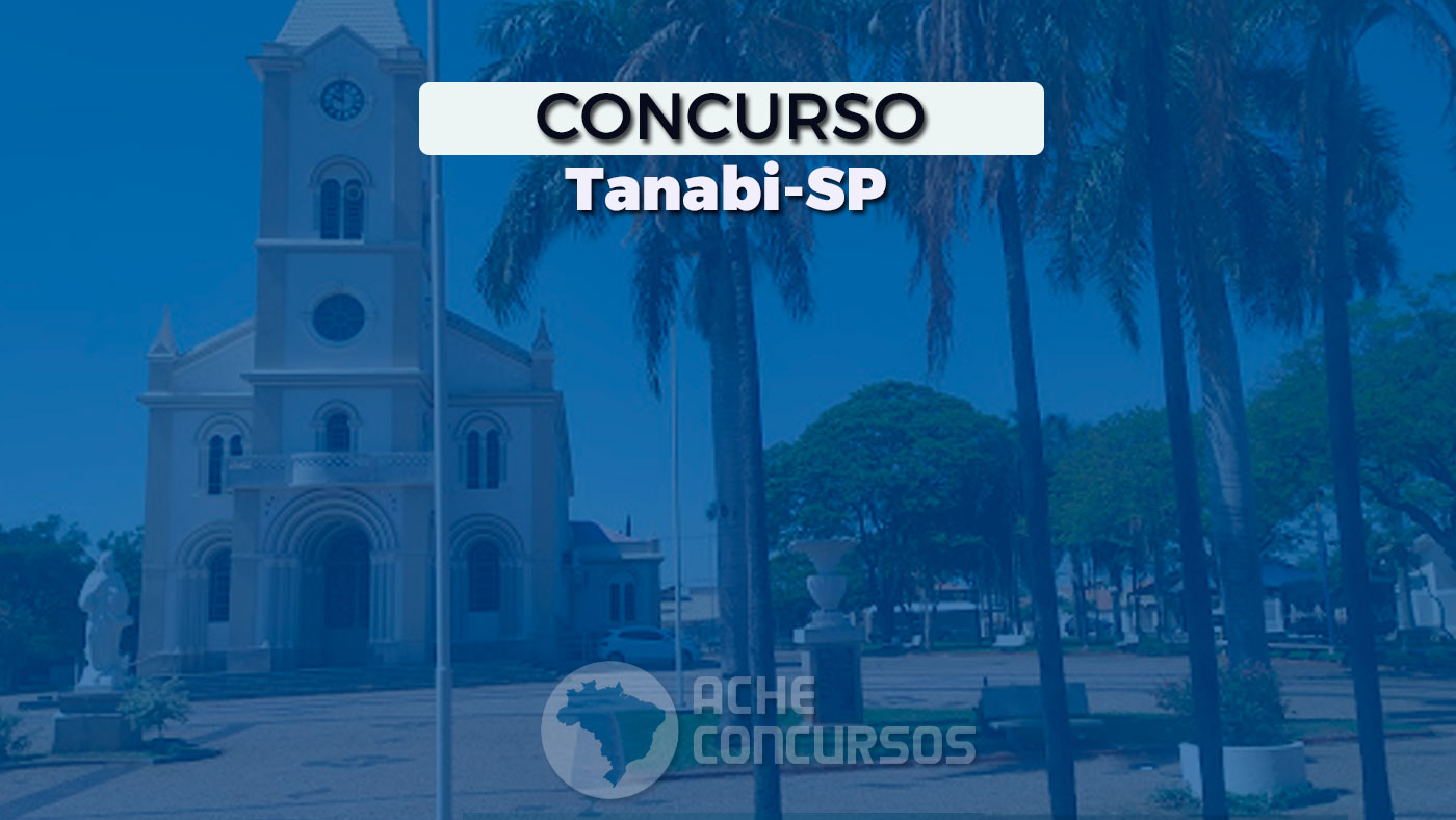 Concurso Prefeitura Tanabi-SP 2023 - Edital e Inscrição