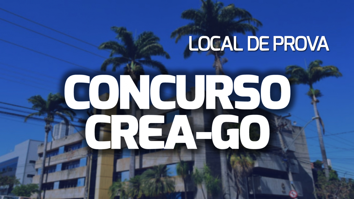 Concurso CREA-GO 2023: Local de provas já pode ser consultado; veja ...