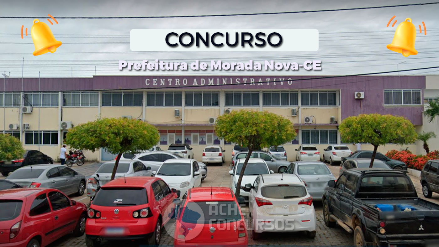 Edital Morada Nova-CE: Prefeitura abre vagas em dezembro