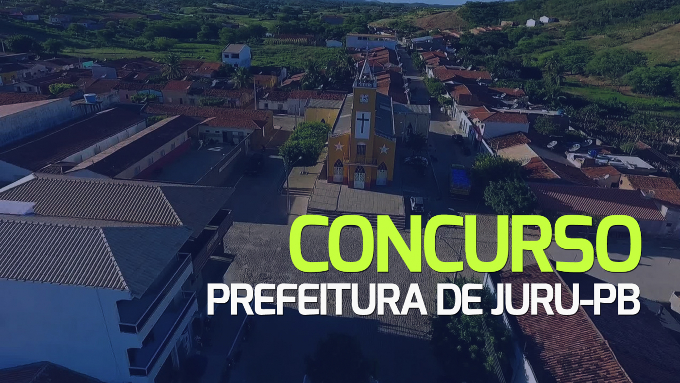 Concurso Prefeitura de Juru-PB 2023/2024: Sai edital