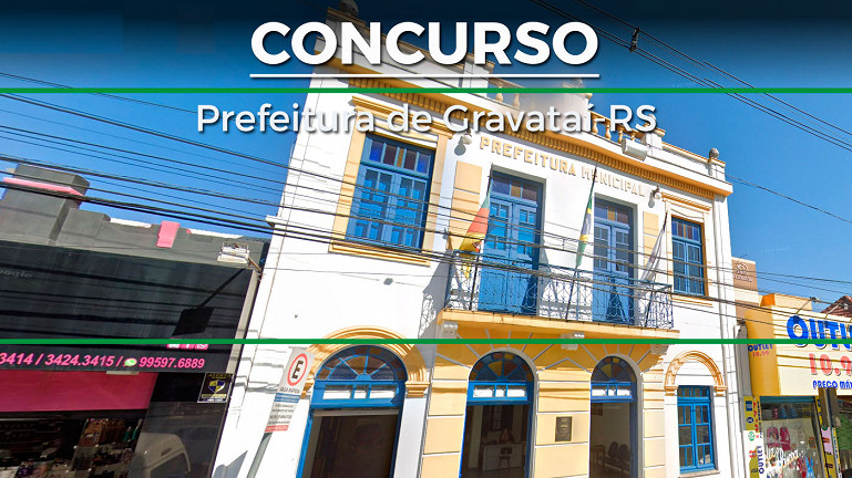 Edital Gravataí-RS 2025/2026: Prefeitura abre concursos e paga até R ...